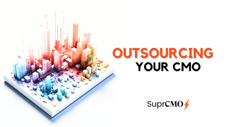 Outsourcing Your CMO: A Smart Move for Your Marketing Strategy